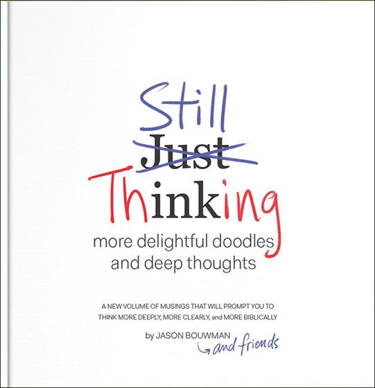 Still Thinking: more delightful doodles, and deep thoughts | Reformed ...