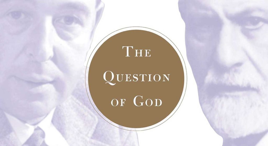 The question of God: C.S. Lewis and Sigmund Freud debate God, Love, Sex ...