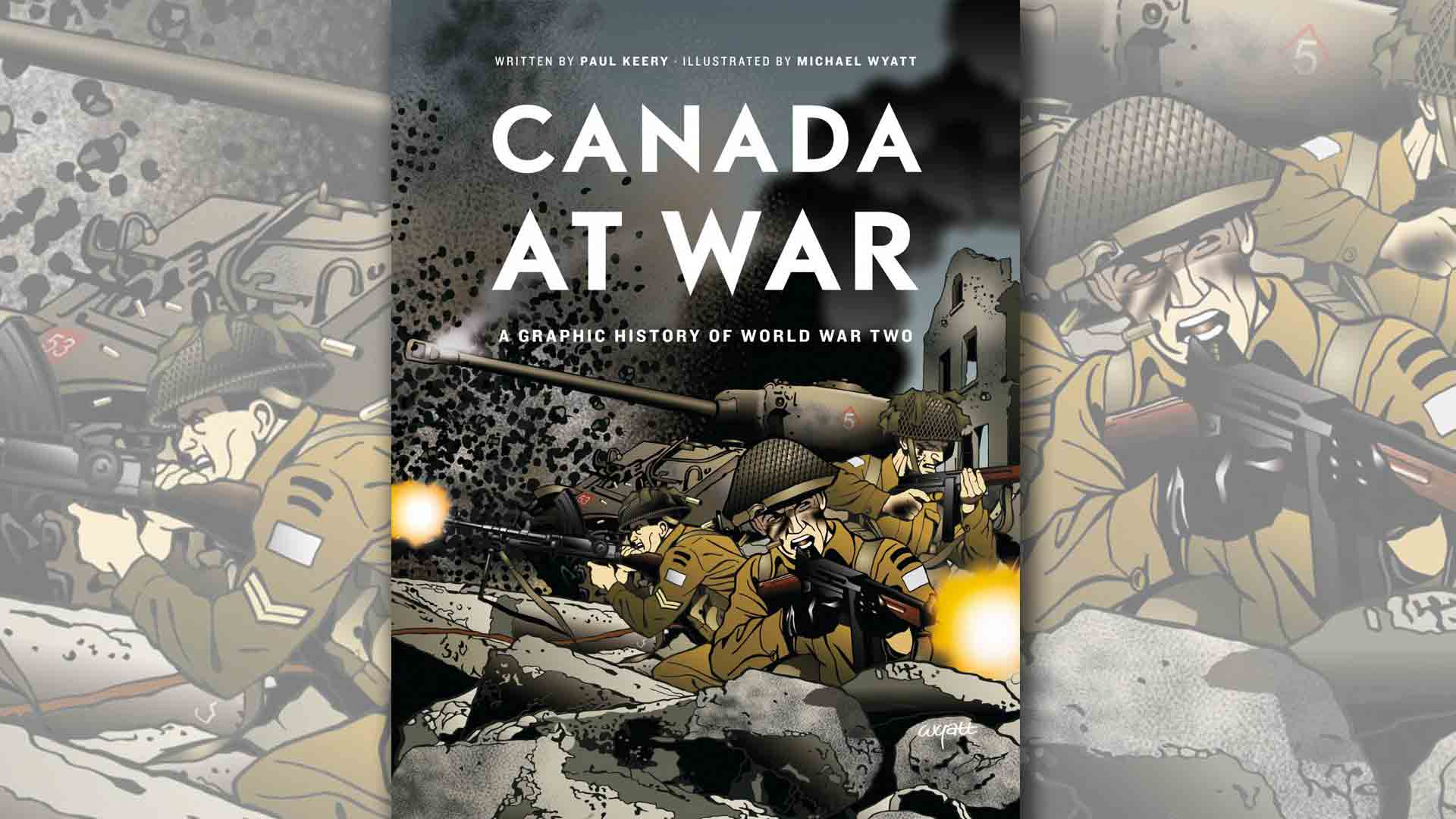 Canada at War: a graphic history of World War II | Reformed Perspective