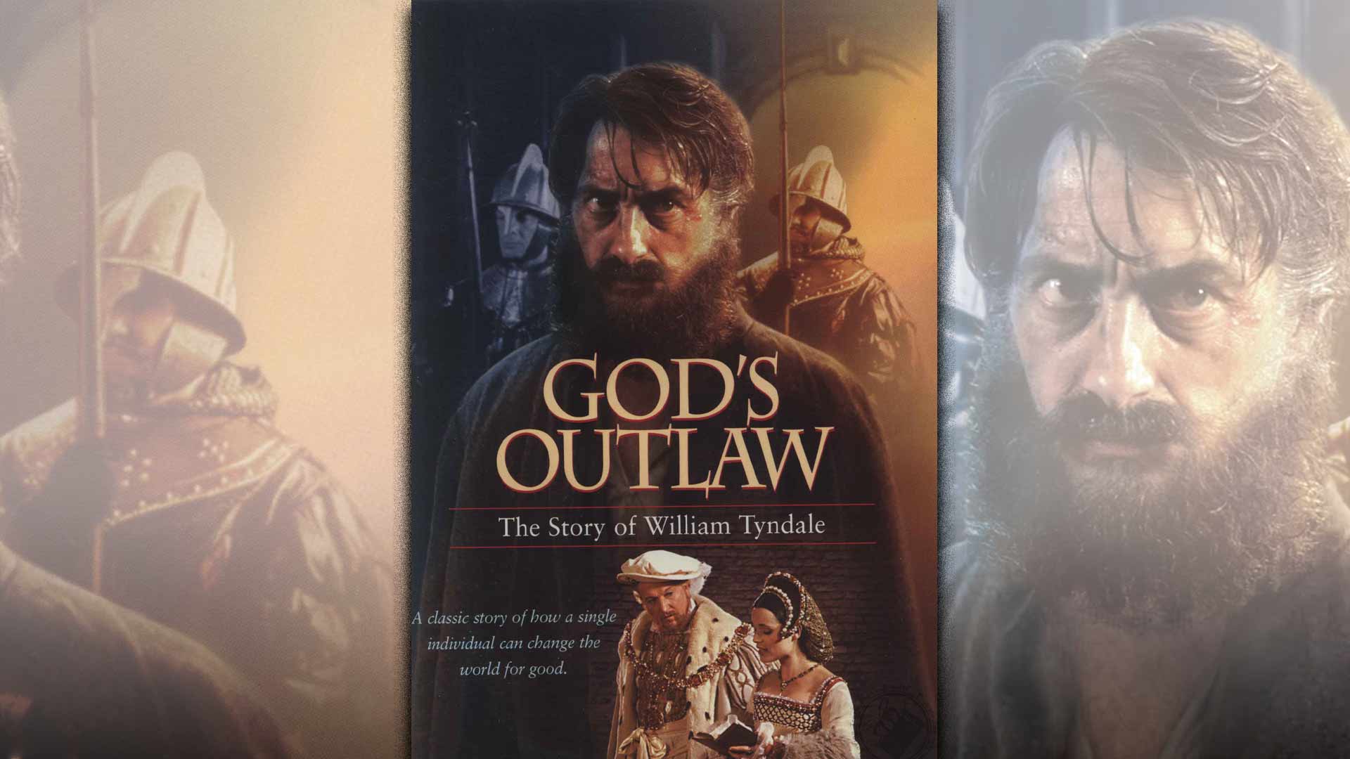 God’s Outlaw: The Story of William Tyndale | Reformed Perspective
