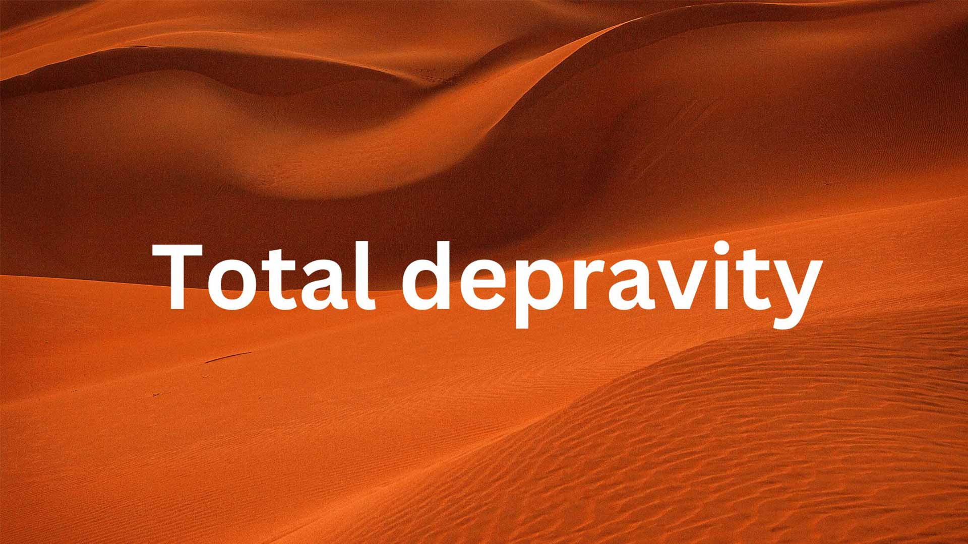 February 25 – Total inability in a nutshell | Reformed Perspective