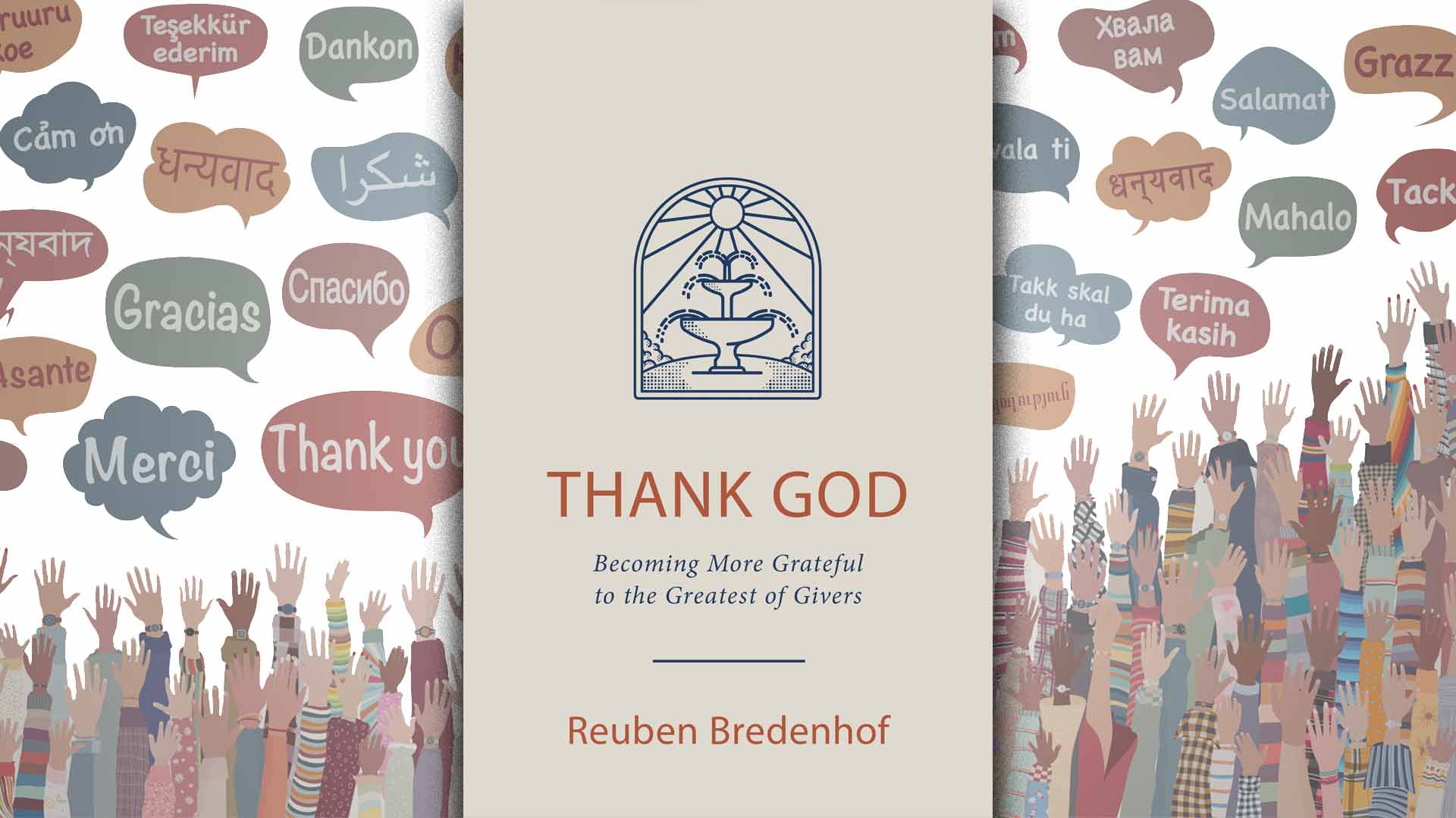 Thank God: becoming more grateful to the Greatest of Givers | Reformed ...